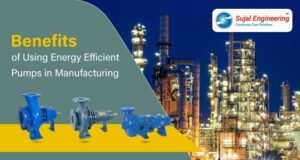 Benefits of Using Energy-Efficient Pumps in Manufacturing